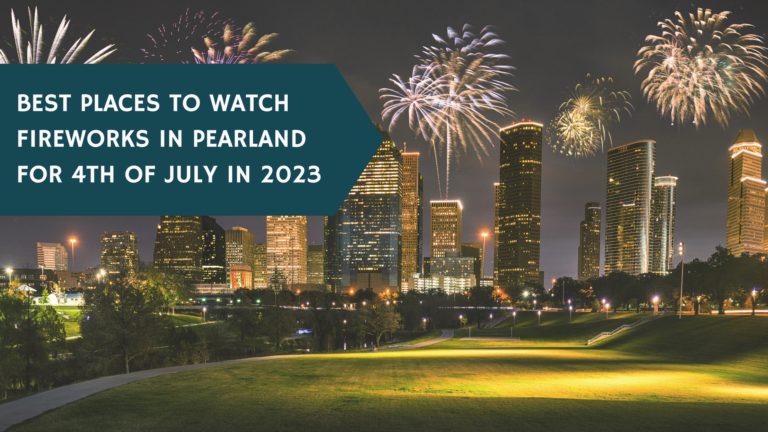 Best Places To Watch Fireworks In Pearland On The 4th Of July 2023
